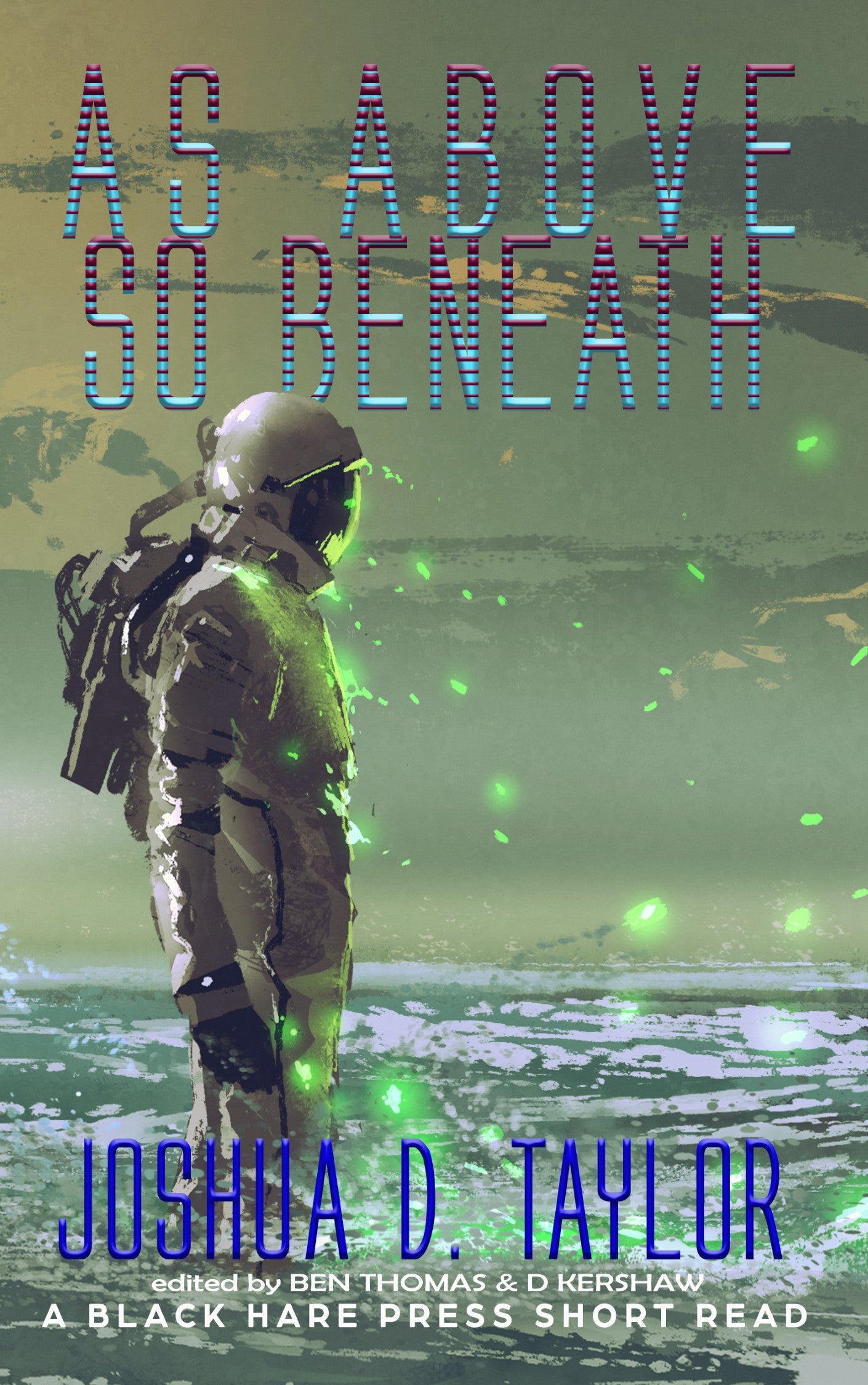 As Above, So Beneath by Joshua D. Taylor – Black Hare Press