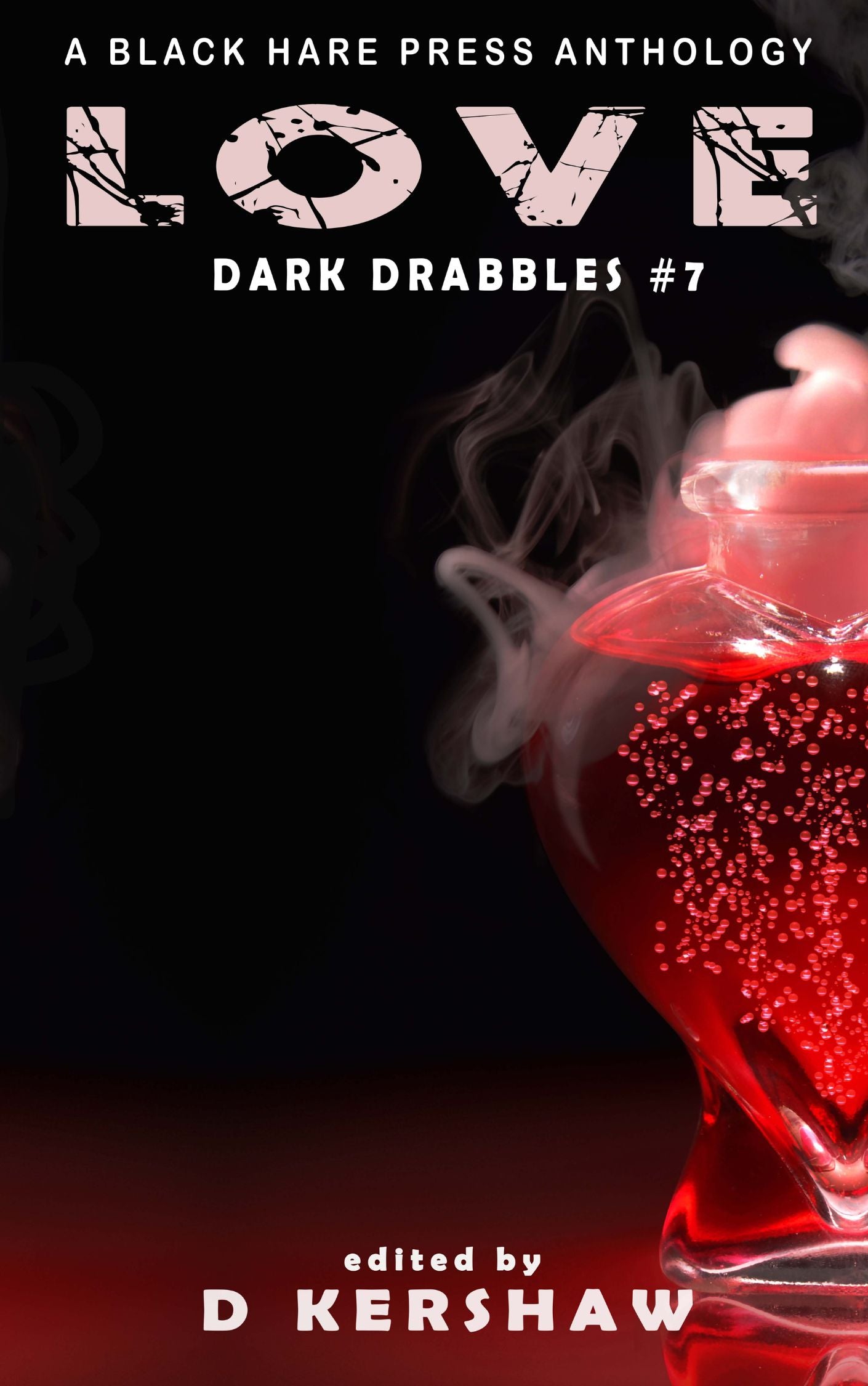 Love: A Dark Microfiction Anthology – Black Hare Press