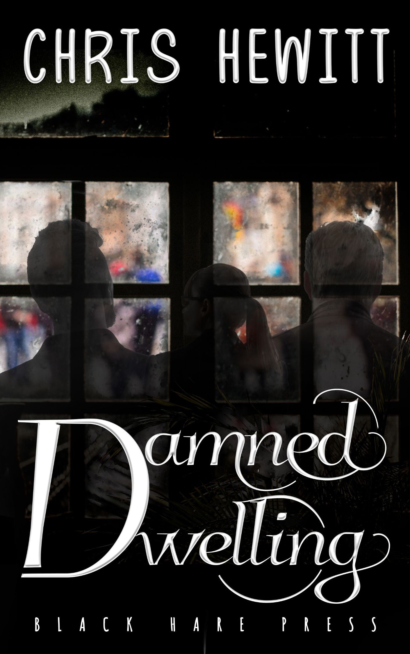 Damned Dwelling by Chris Hewitt – Black Hare Press