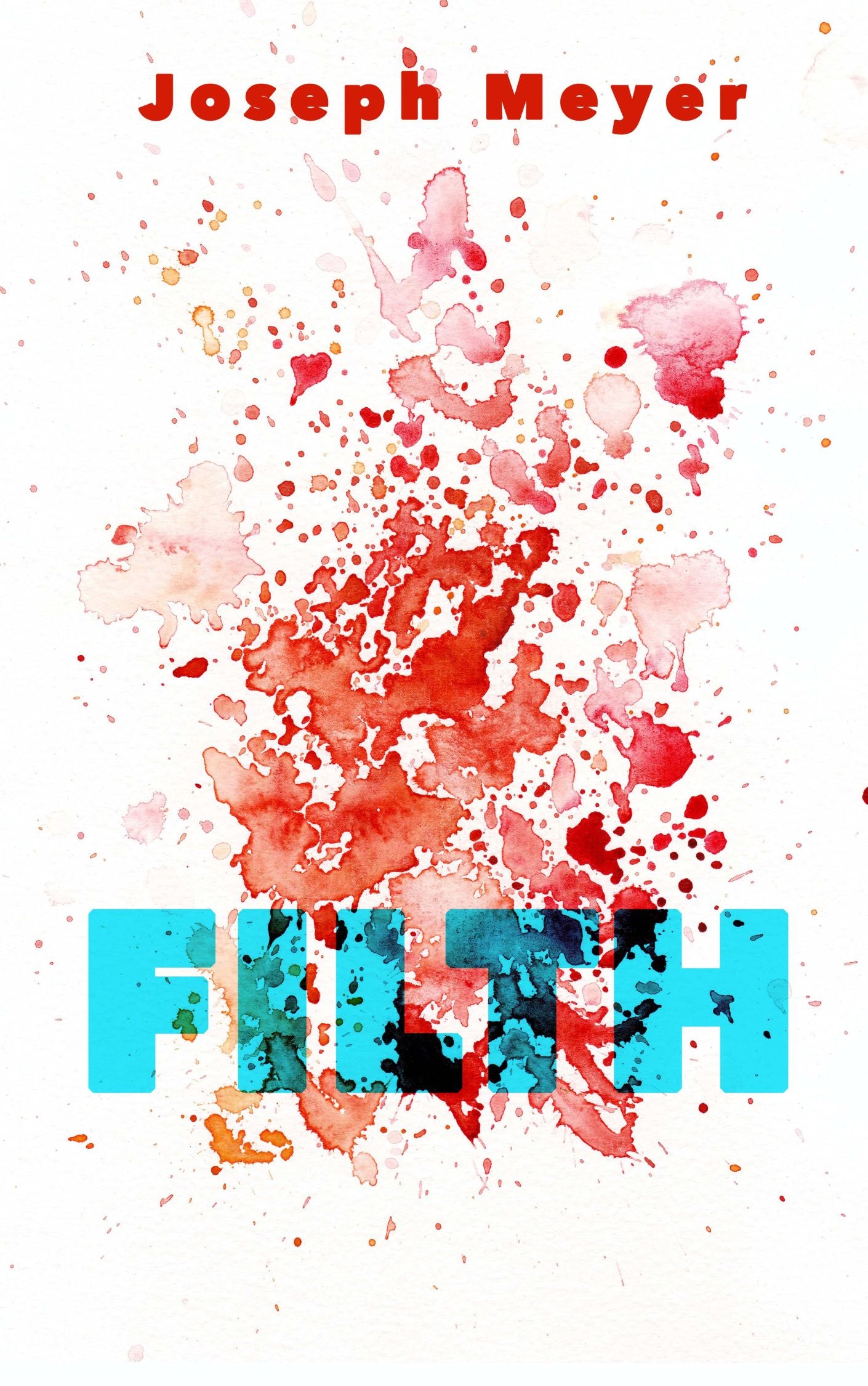 Filth by Joseph Meyer – Black Hare Press